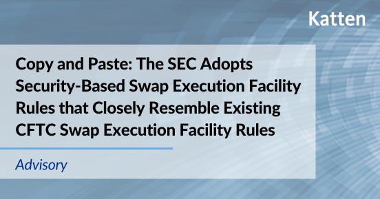 Copy and Paste: The SEC Adopts Security-Based Swap Execution Facility ... Copy and Paste: The SEC Adopts Security-Based Swap Execution Facility ...
