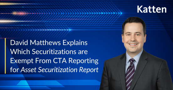 David Matthews Explains Which Securitizations are Exempt From CTA ...