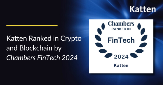 Katten Ranked in Crypto and Blockchain by Chambers FinTech 2024 | Katten Muchin Rosenman LLP