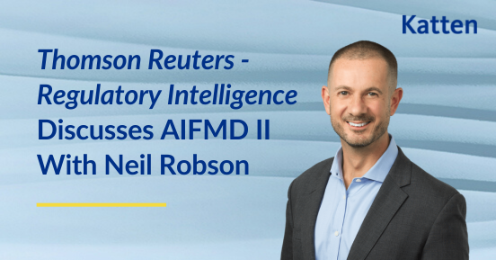 Thomson Reuters - Regulatory Intelligence Discusses AIFMD II With Neil ...