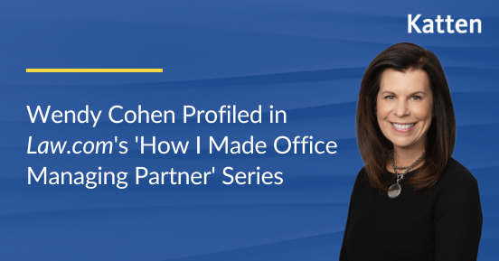 Wendy Cohen Profiled in Law.com's 'How I Made Office Managing Partner ...