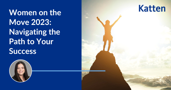 Women on the Move 2023: Navigating the Path to Your Success | Katten ...
