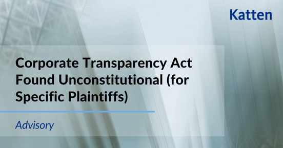 Corporate Transparency Act Found Unconstitutional (for Specific ...
