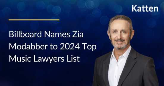 Billboard Names Zia Modabber to 2024 Top Music Lawyers List | Katten ...