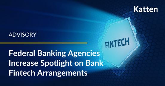 Federal Banking Agencies Increase Spotlight on Bank Fintech ...